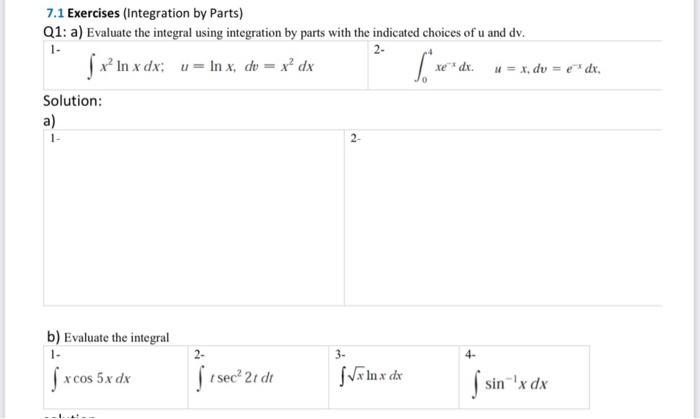 Solved 7.1 Exercises (Integration by Parts) Q1: a) Evaluate | Chegg.com