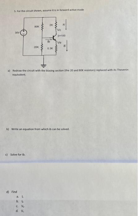 Solved 5. For the circuit shown, assume it is in forward | Chegg.com