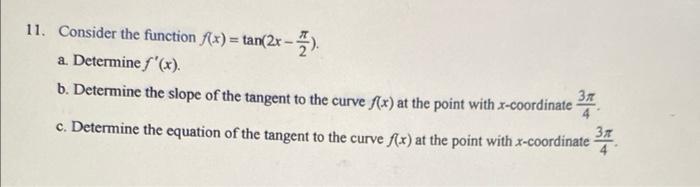 Solved 11. Consider the function f(x)=tan(2x−2π). a. | Chegg.com