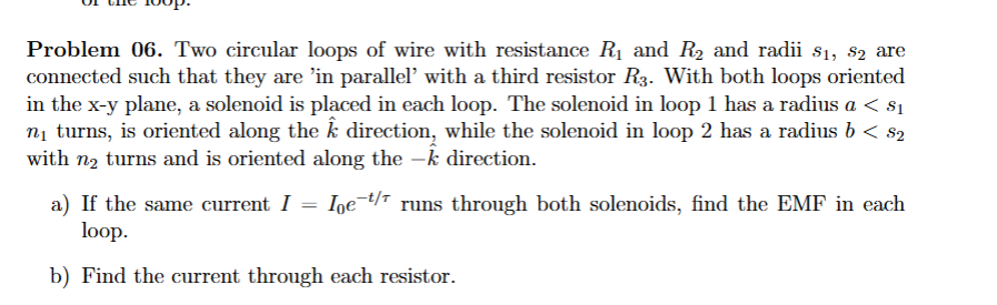 Solved Problem 06. ﻿Two circular loops of wire with | Chegg.com