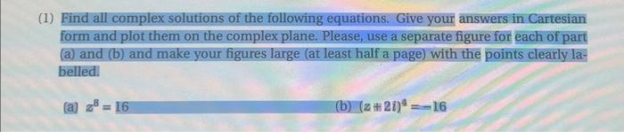 Solved (1) Find all complex solutions of the following | Chegg.com