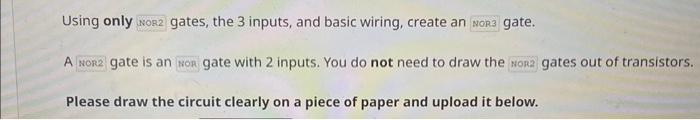 Solved Using only gates, the 3 inputs, and basic wiring, | Chegg.com