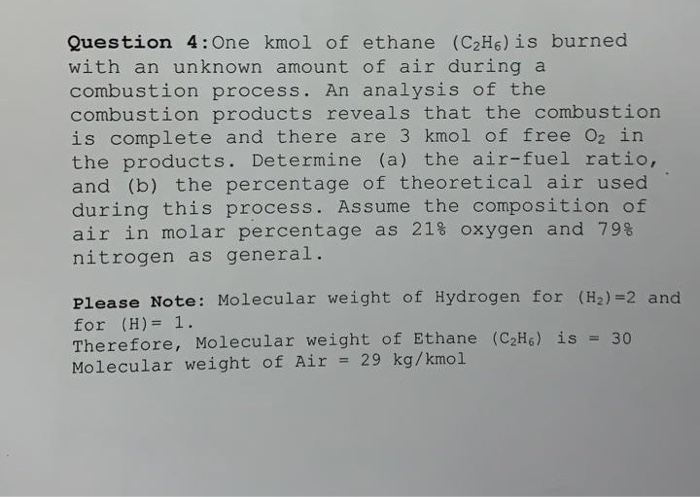 Solved Question 4:One kmol of ethane (C2H6) is burned with | Chegg.com