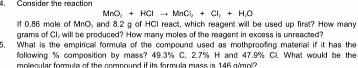 Solved MnO2+HCl→MnCl2+Cl2+H2O If 0.86 mole of MnO2 and 8.2 g | Chegg.com