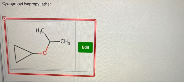 Solved Cyclopropyl isopropyl ether HzC -CH3 Edit | Chegg.com
