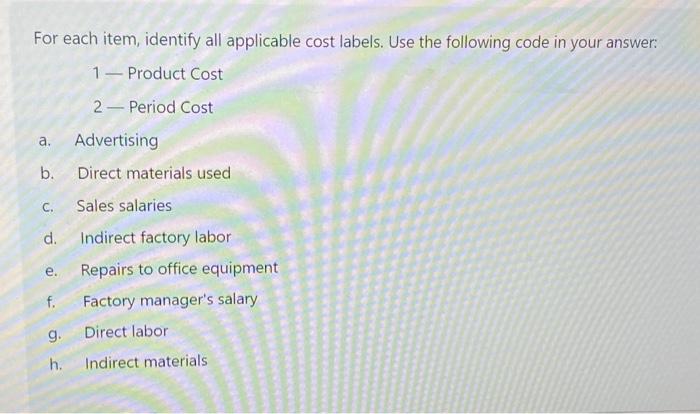 Solved For each item, identify all applicable cost labels. | Chegg.com