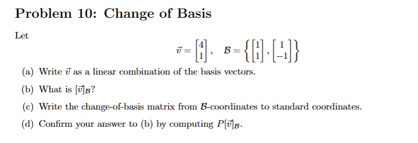Solved Problem 10: Change of Basis Let | Chegg.com