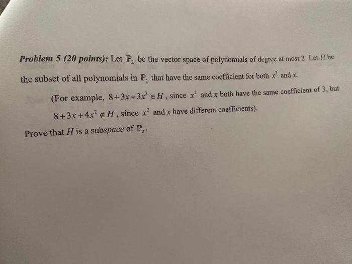 Solved Problem 5 (20 points): Let P2 be the vector space of | Chegg.com