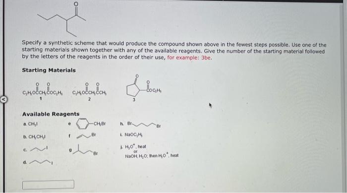 Solved Specify a synthetic scheme that would produce the | Chegg.com