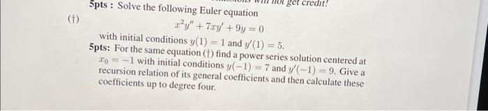 Solved (†) 5pts: Solve the following Euler equation r²y" | Chegg.com