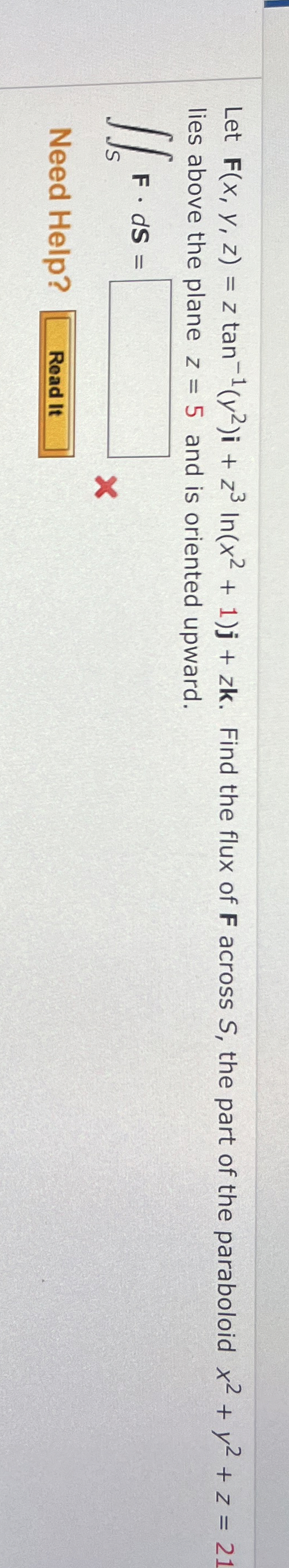 Solved Let F(x,y,z)=ztan-1(y2)i+z3ln(x2+1)j+zk. ﻿Find the | Chegg.com