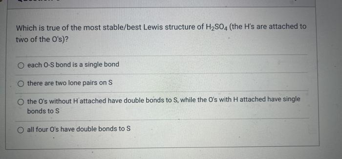 Solved which is true of the most stable/best lewis structure | Chegg.com