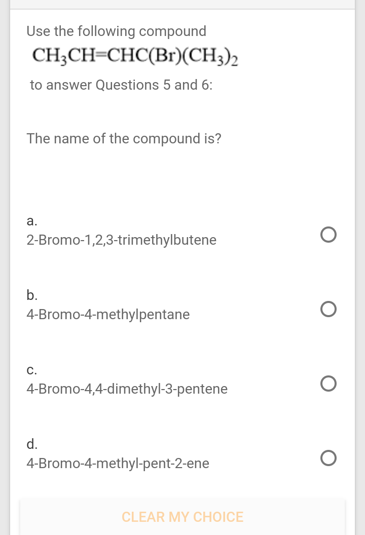 Solved Use the following compound CH3CH=CHC(Br)(CH3)2 to | Chegg.com