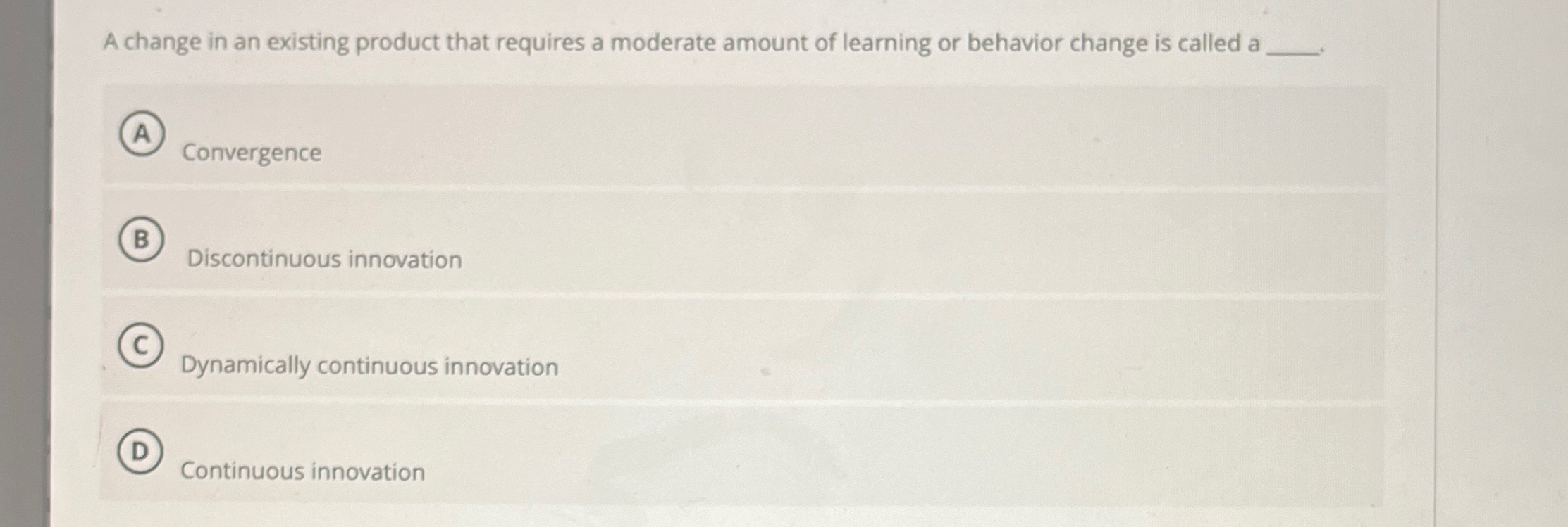 Solved A change in an existing product that requires a | Chegg.com