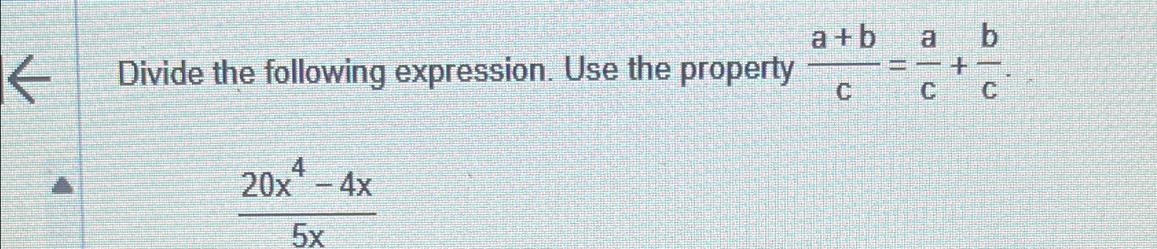 Solved Divide the following expression. Use the property | Chegg.com