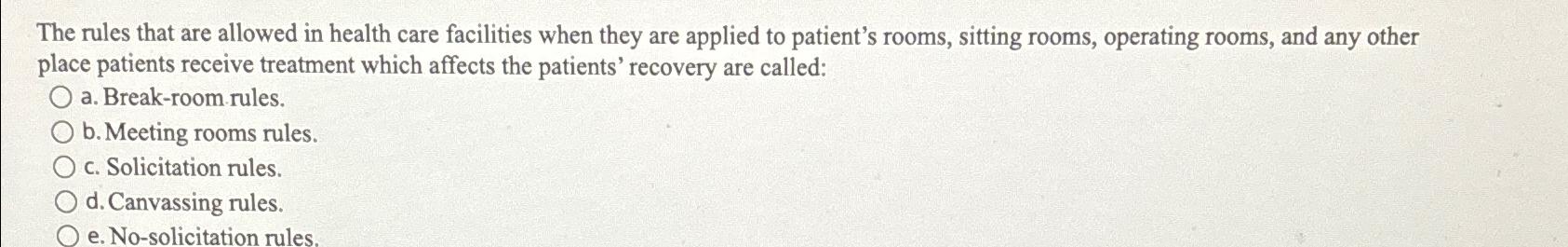 Solved The rules that are allowed in health care facilities | Chegg.com
