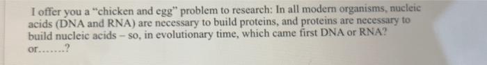 Solved I offer you a "chicken and egg" problem to research: | Chegg.com