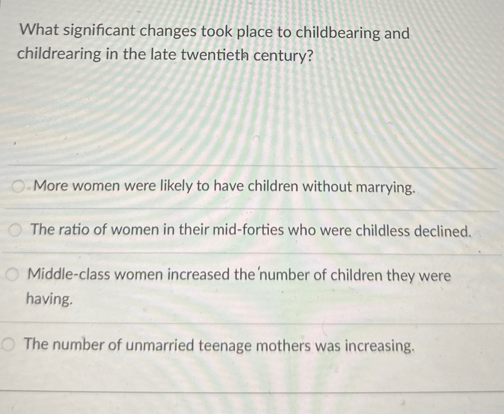 Solved What significant changes took place to childbearing | Chegg.com