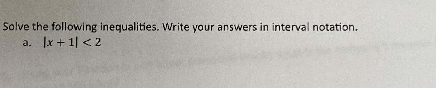 Solved Solve the following inequalities. Write your answers | Chegg.com