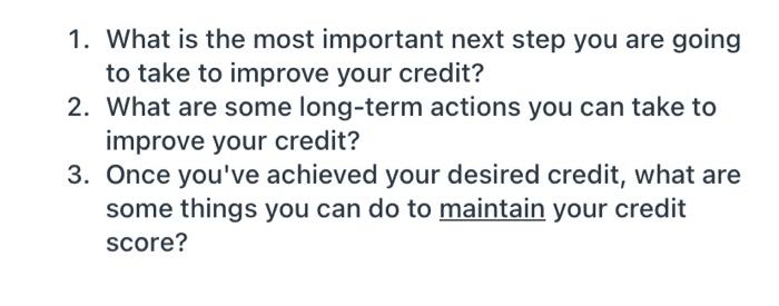 Solved 1. What is the most important next step you are going | Chegg.com