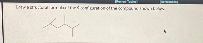 Solved Draw a structural formula of the S configuration of | Chegg.com