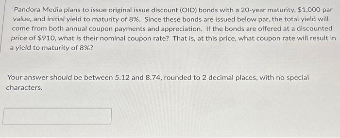 Solved Pandora Media plans to issue original issue discount | Chegg.com