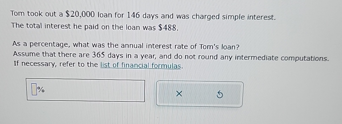 Solved Tom took out a $20,000 ﻿loan for 146 ﻿days and was | Chegg.com