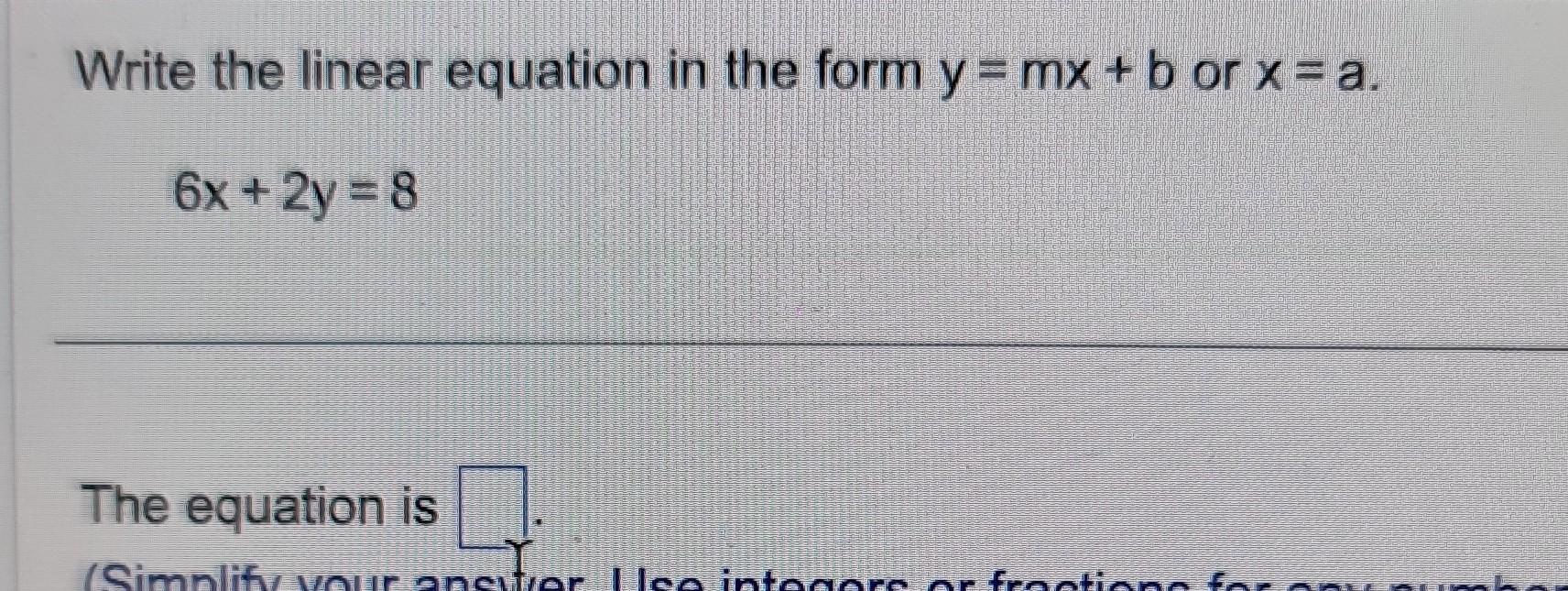 Solved Write the linear equation in the form y=mx+b or x=a. | Chegg.com
