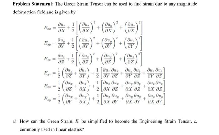 Solved Problem Statement: The Green Strain Tensor can be | Chegg.com