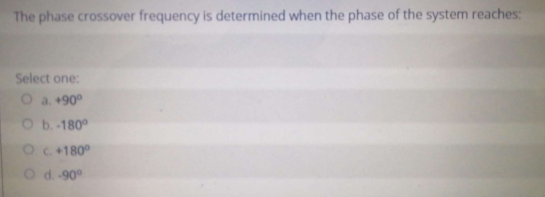 Solved The phase crossover frequency is determined when the | Chegg.com