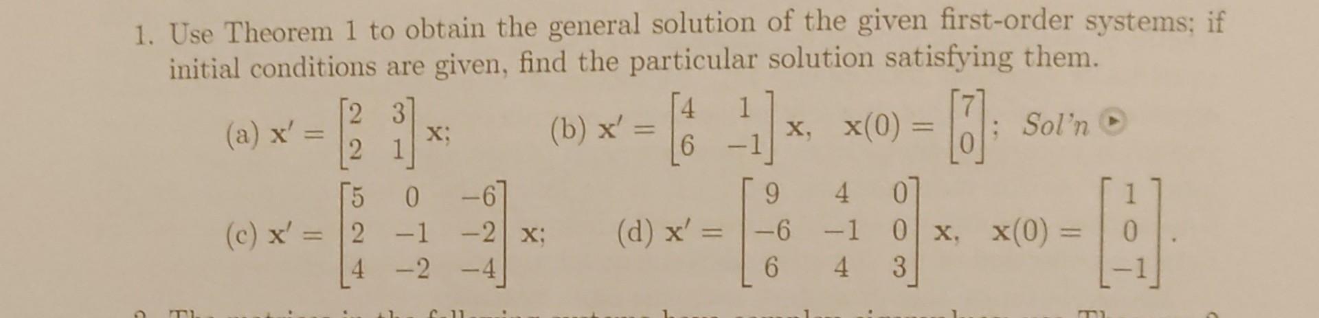 Solved 1. Use Theorem 1 to obtain the general solution of | Chegg.com