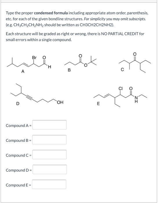 Type the proper condensed formula including | Chegg.com
