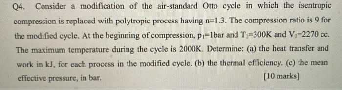 Solved Q4. Consider a modification of the air-standard Otto | Chegg.com