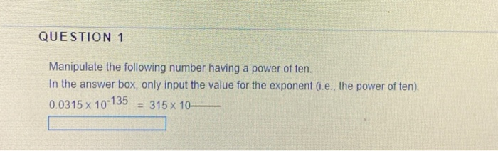 Solved QUESTION 1 Manipulate the following number having a | Chegg.com