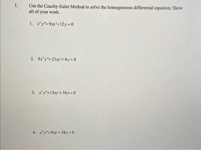 Solved Use the Cauchy-Euler Method to solve the homogeneous | Chegg.com