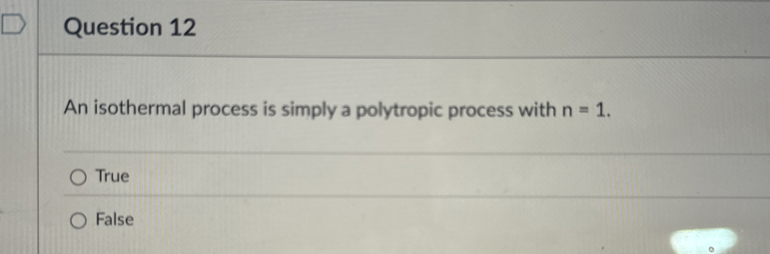 Solved Question 12An isothermal process is simply a | Chegg.com