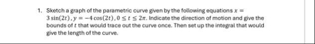 Solved Sketch a graph of the parametric curve given by the | Chegg.com