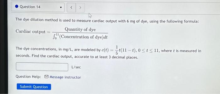 Solved The dye dilution method is used to measure cardiac | Chegg.com