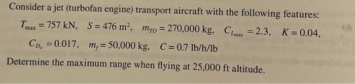 Solved Consider a jet (turbofan engine) transport aircraft | Chegg.com