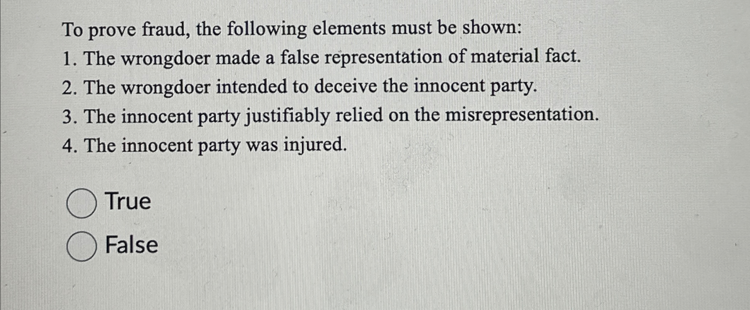 Solved To prove fraud, the following elements must be | Chegg.com