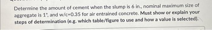 Solved Determine the amount of cement when the slump is 6 | Chegg.com