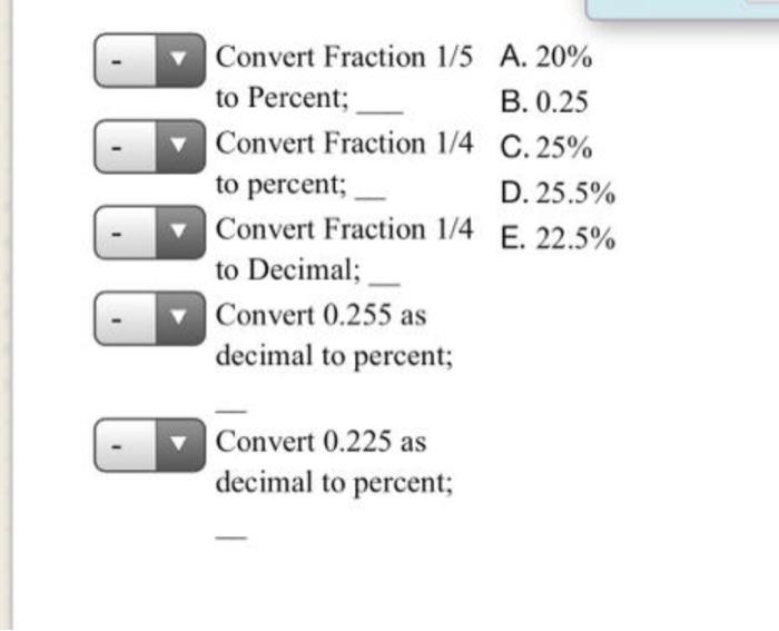 Solved Convert Fraction 1 5 A 20 To Percent B 0 25 Chegg