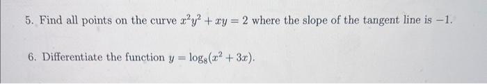 Solved 5. Find all points on the curve x2y2+xy=2 where the | Chegg.com