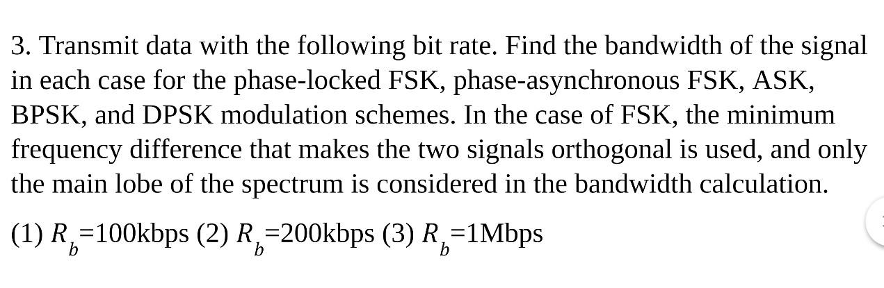 Solved 3. Transmit data with the following bit rate. Find | Chegg.com