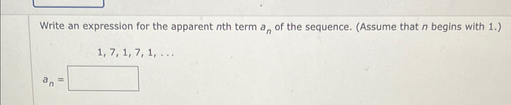 Solved Write an expression for the apparent nth term an ﻿of | Chegg.com