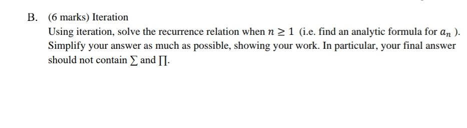 Solved B. (6 marks) Iteration Using iteration, solve the | Chegg.com