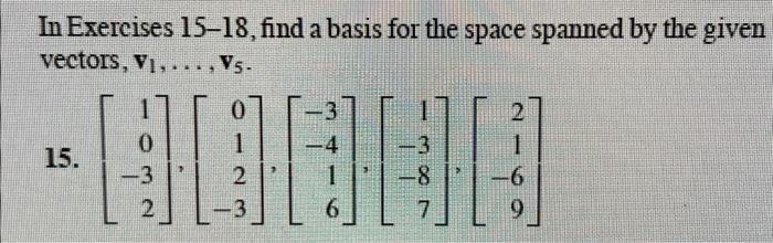 Solved In Exercises 15 -18, find a basis for the space | Chegg.com