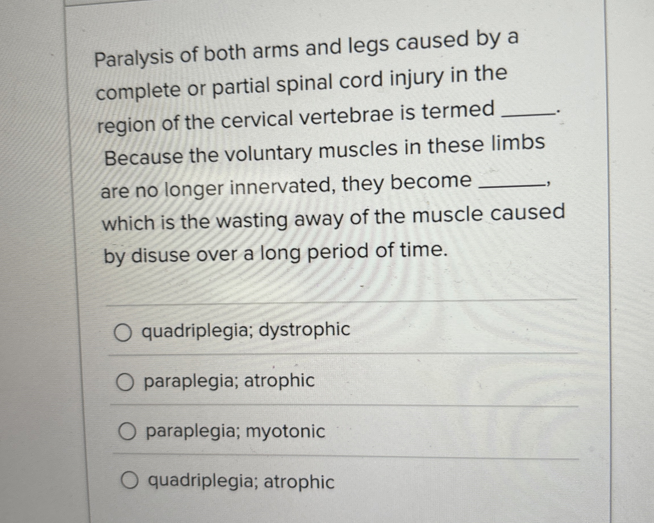 Solved Paralysis of both arms and legs caused by acomplete | Chegg.com