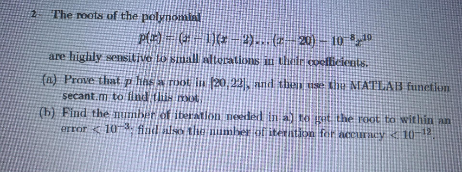 Solved tri ! ! 2- The roots of the polynomial p(2) = (x - | Chegg.com