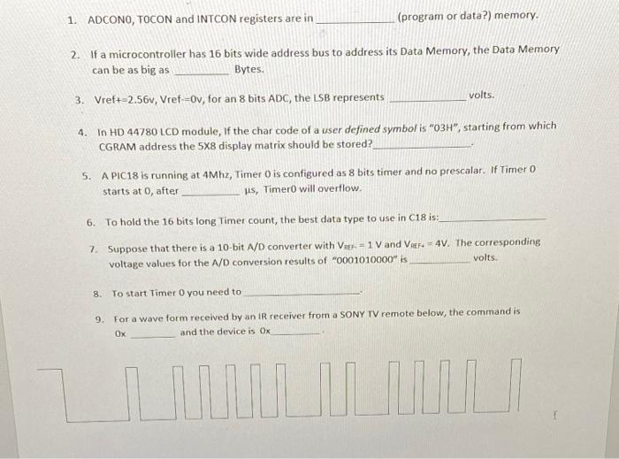 Solved 1. ADCONO, TOCON and INTCON registers are in (program | Chegg.com